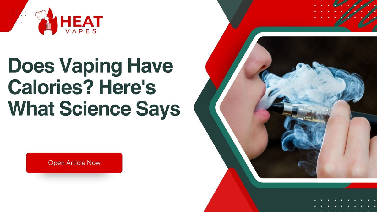 Does Vaping Have Calories? Here's What Science Says – Heat Vapes