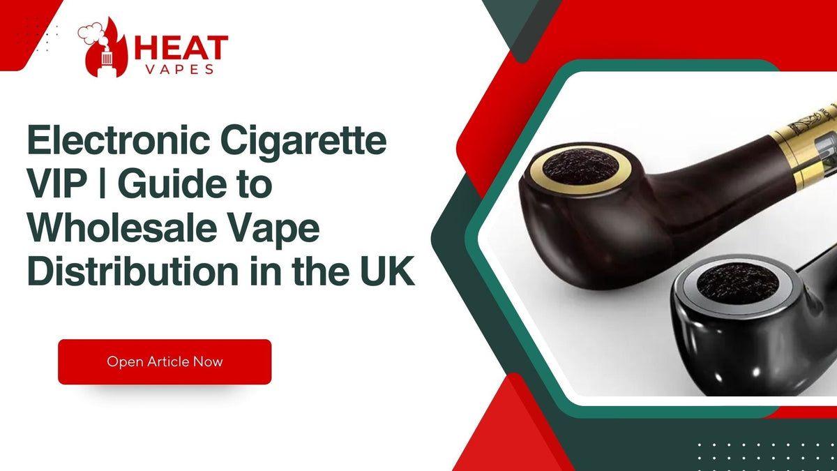 Electronic Cigarette VIP | Guide to Wholesale Vape Distribution in the ...