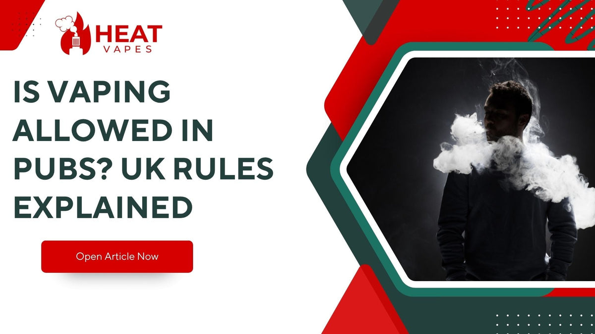 Is Vaping Allowed in Pubs? UK Rules Explained – Heat Vapes